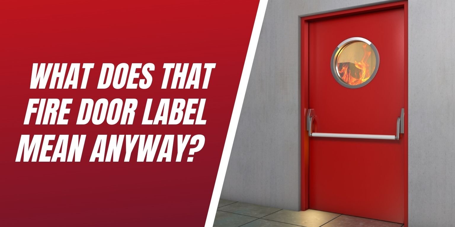 What Does That Fire Door Label Mean Anyway?