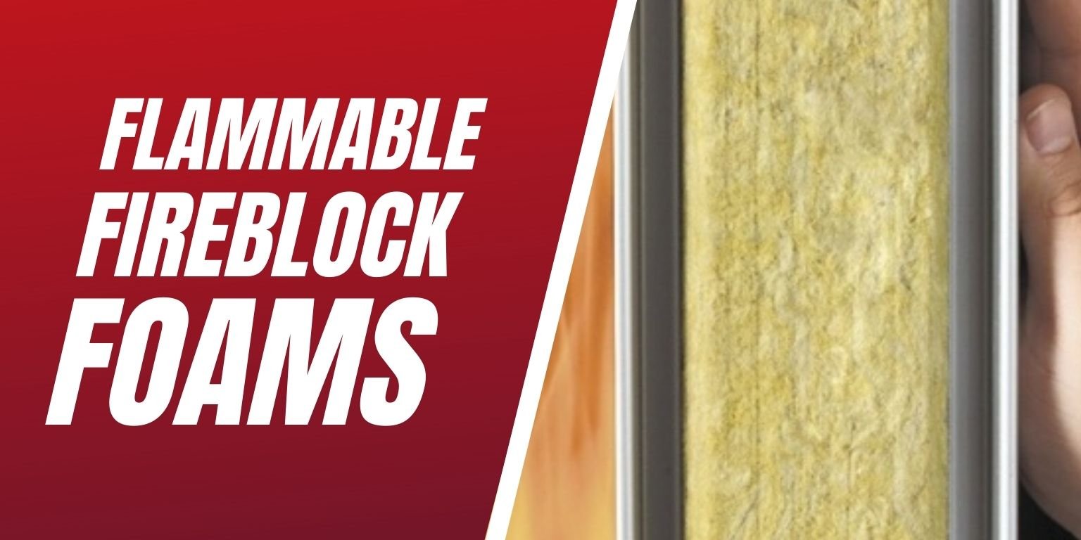 Flammable Fireblock Foams