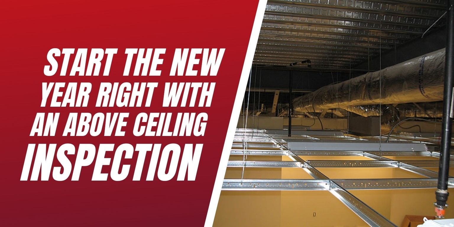 Start The New Year Right With An Above Ceiling Inspection