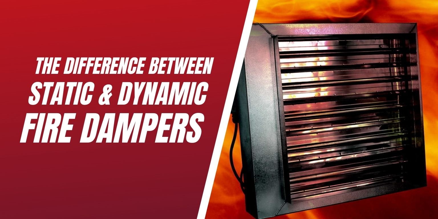 The Difference Between Static and Dynamic Fire Dampers
