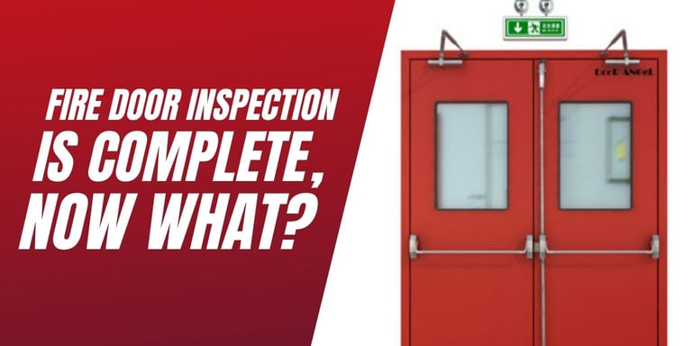 Fire Door Inspection Is Complete, Now What?