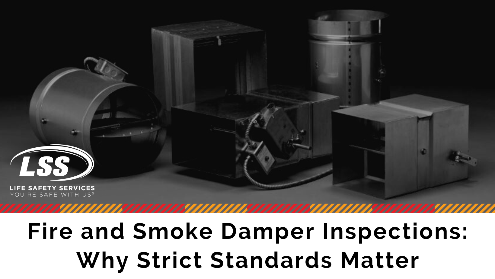 Fire and Smoke Damper Inspections: Why Strict Standards Matter