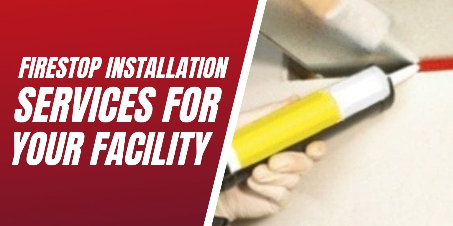 Firestop Installation Services For Your Facility - LSS®