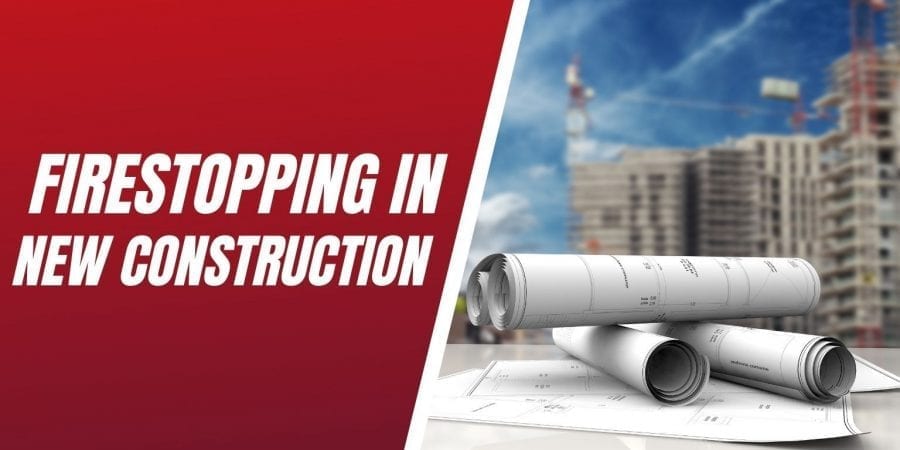 Firestopping in New Construction - LSS Life Safety Services®