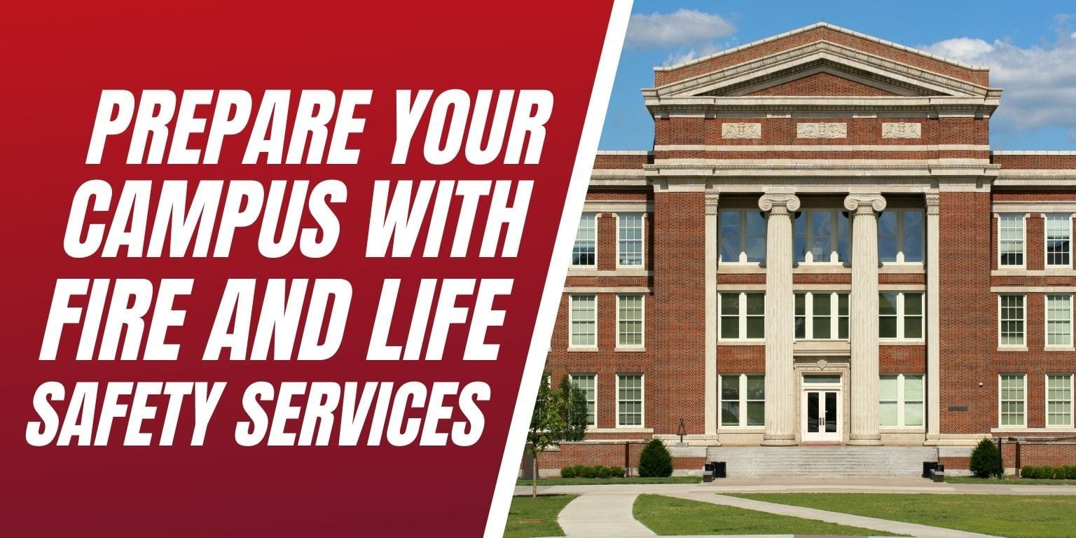 Prepare Your Campus With Fire & Life Safety Services - LSS